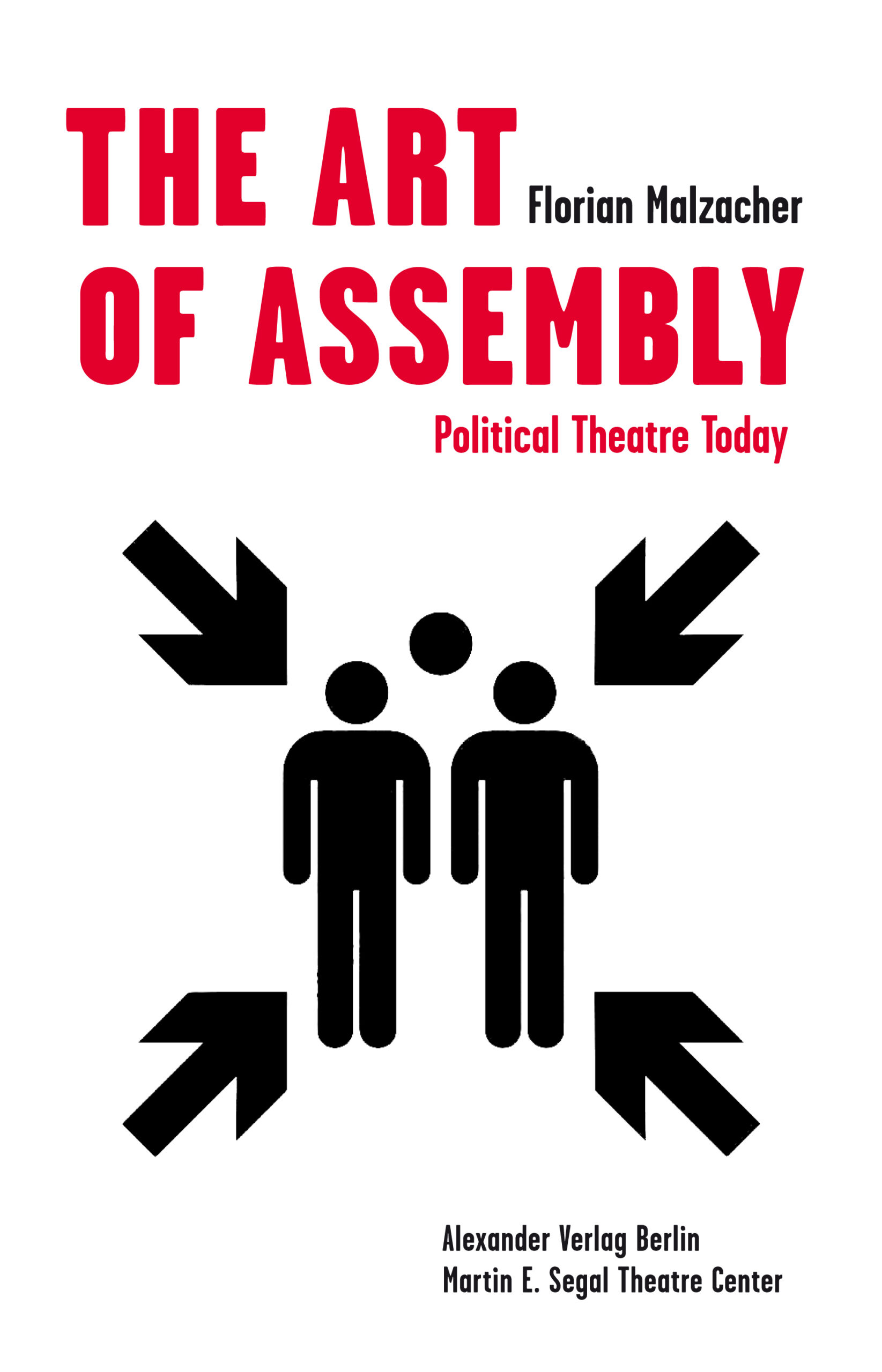 The Art of Assembly. Political Theatre Today - Florian Malzacher